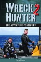 Wreck Hunter 2 : The Adventure Continues. First Edition