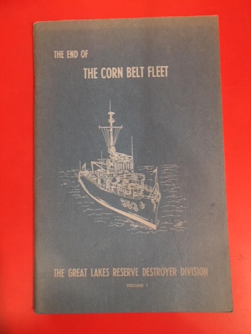 The End of the Corn Belt Fleet : The Great Lakes Reserve Destroyer ...
