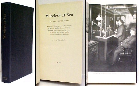 Wireless at Sea : The First Fifty Years : A history of the progress and ...