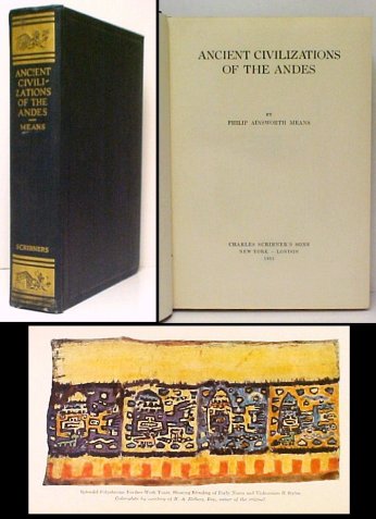 Ancient Civilizations of the Andes. 1st pr